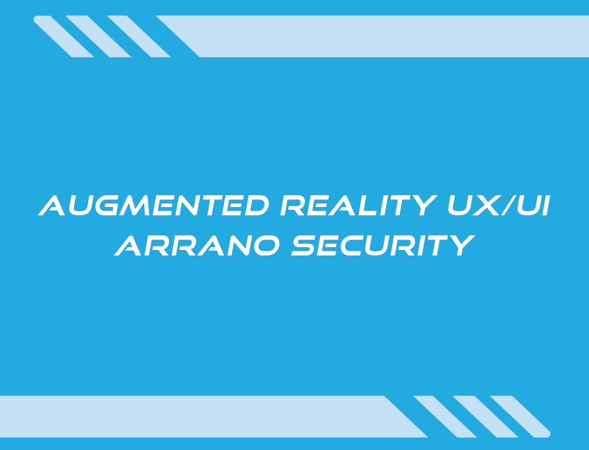 Augmented Reality UX/UI Arrano Security | Alyson Hayes Design
